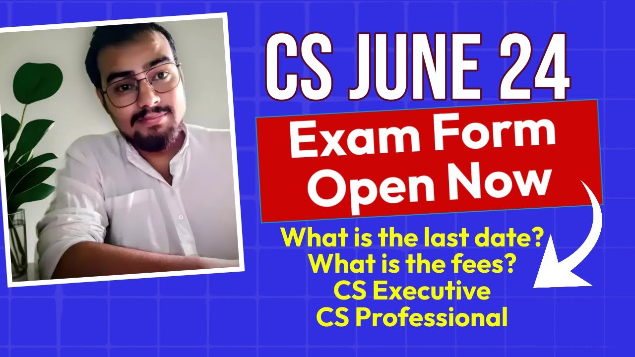 CS June 24 Exam CS Executive Last date to fill exam form cs executive ...