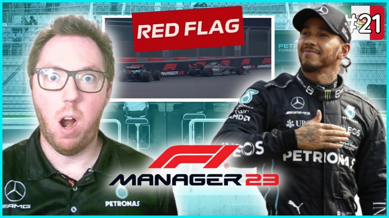 F1 Manager 23 Mercedes Career | EP21 | RED FLAG CHANGES EVERYTHING ...