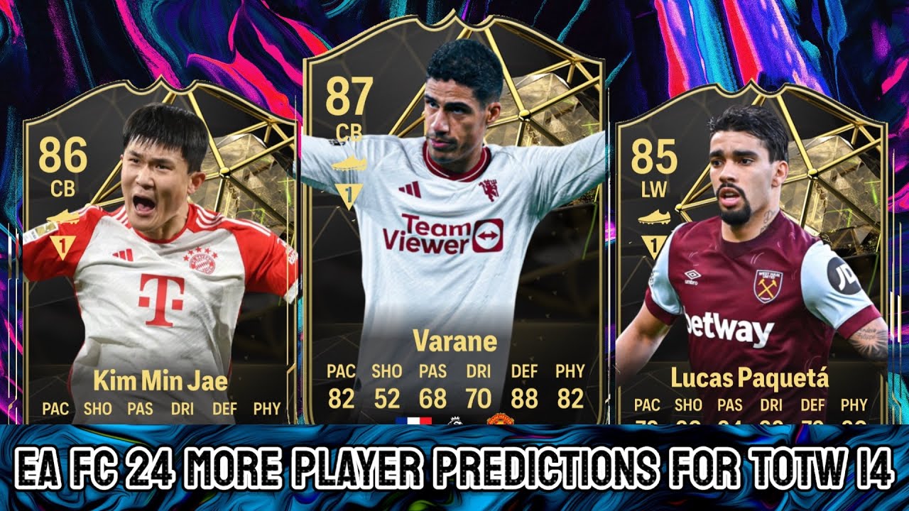 EA FC 24 MORE PLAYER PREDICTIONS FOR TOTW 14 FT. 🇧🇷 PAQUETA, 🇫🇷 VARANE ...