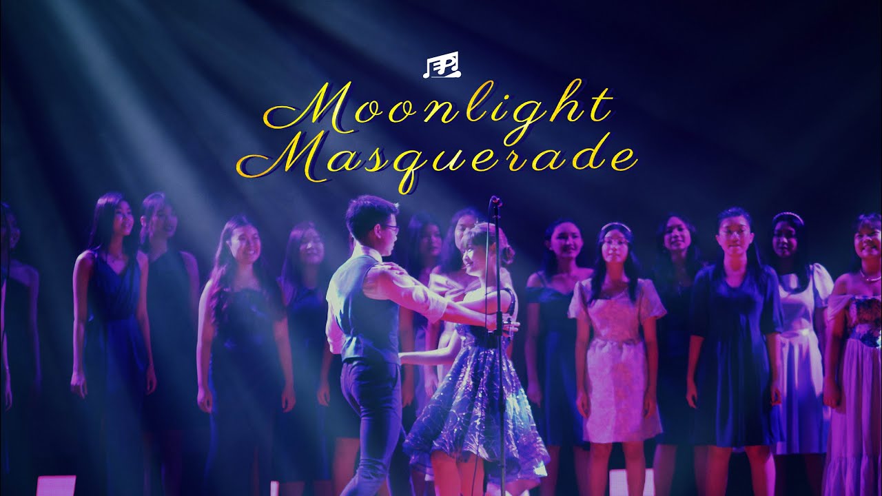 Moonlight Masquerade งานเต้นรำในคืนพระจันทร์เต็มดวง | E.P. Chorus ...
