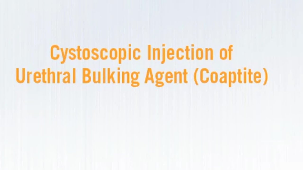 Cystoscopic Injection of Urethral Bulking Agent [Coaptite] |Step by ...