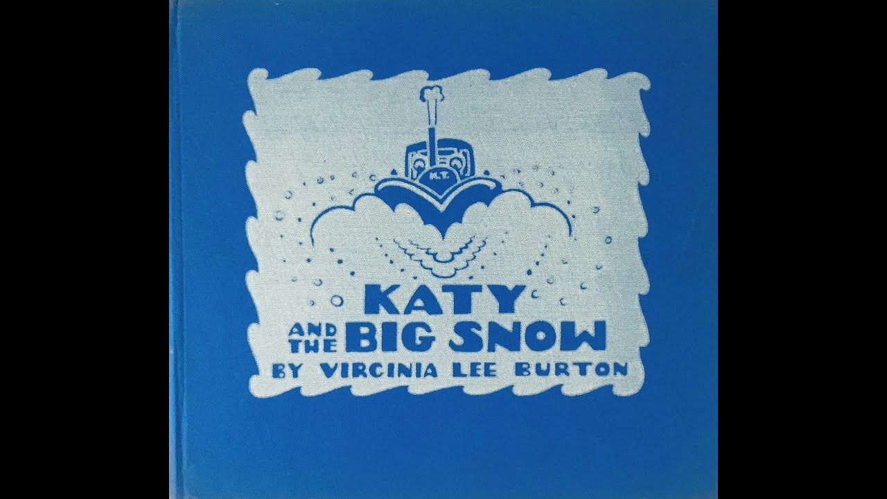 Katy and the Big Snow by Virginia Lee Burton - YouTube