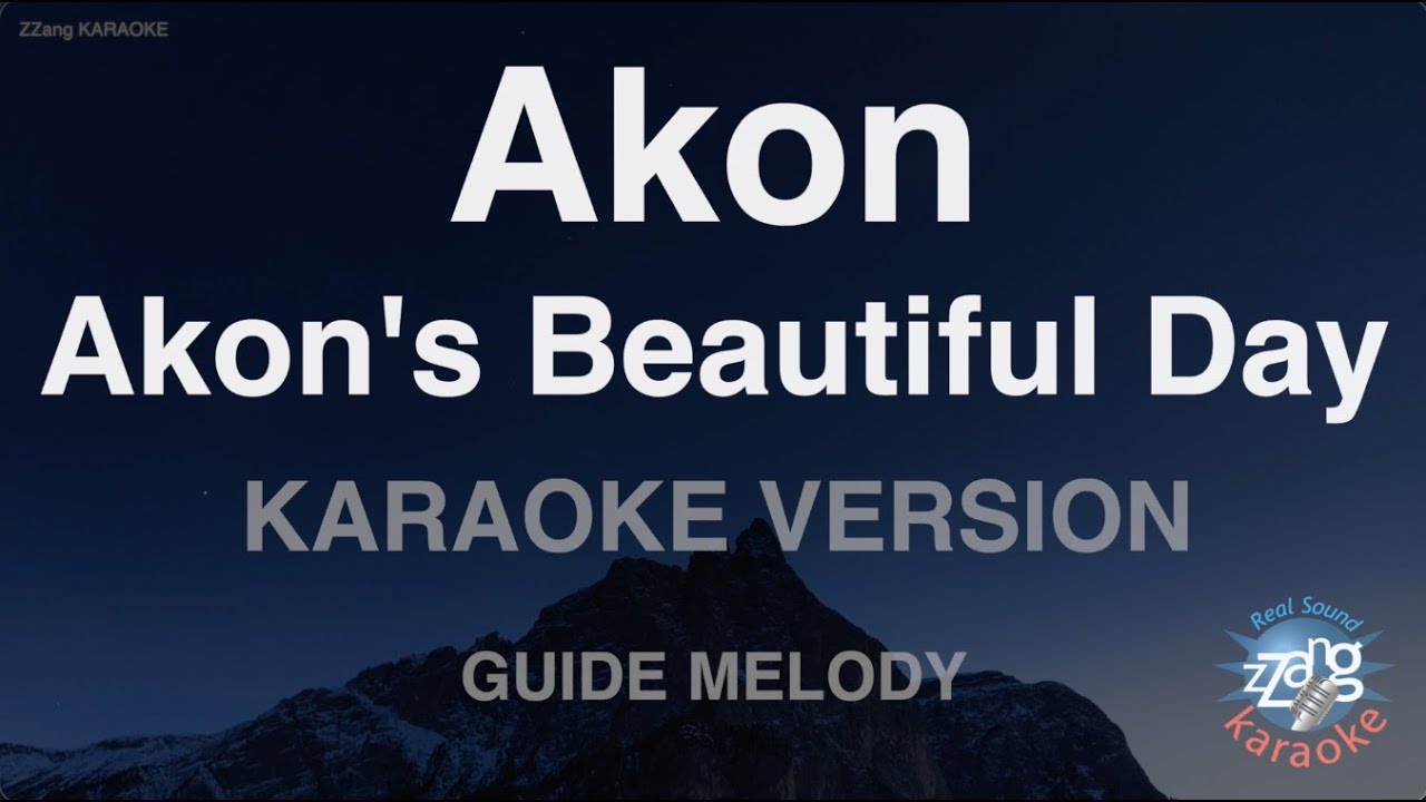 Akon-Akon's Beautiful Day (Melody) (Karaoke Version) - YouTube