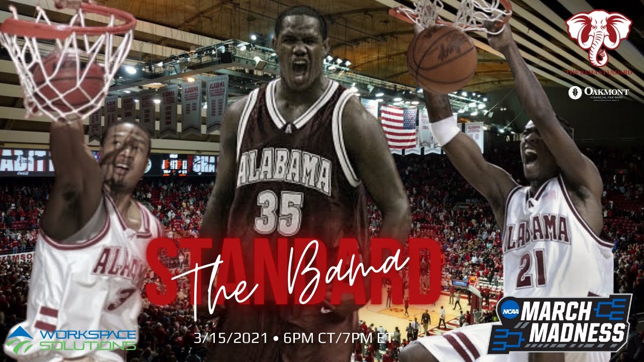 The Bama Standard: Alabama Basketball-March Madness w/Erwin Dudley ...