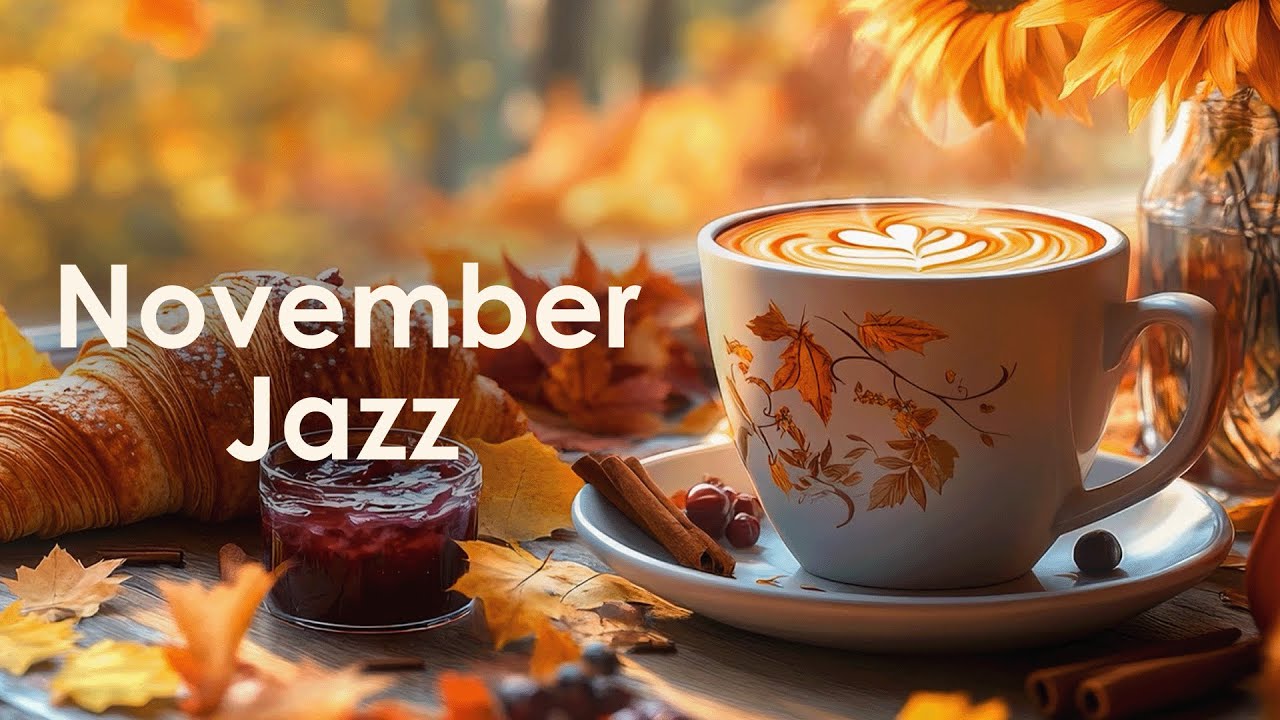 November Coffee Mood ☕ Soft Jazz Piano Background Music for Your Coffee ...