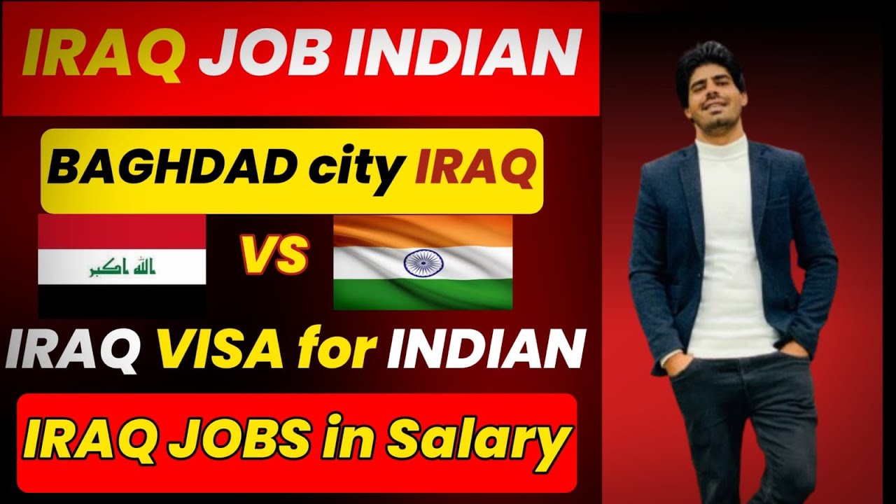 Iraq Jobs 2024 for Indian Nationals - HIGH Paying Opportunities? - YouTube
