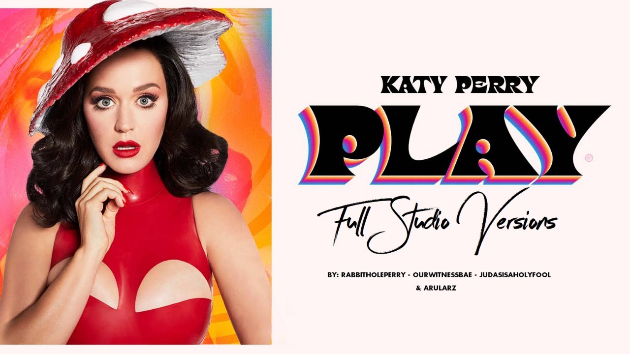 Katy Perry - PLAY: Act 1 (Official Studio Versions - Filtered) - YouTube