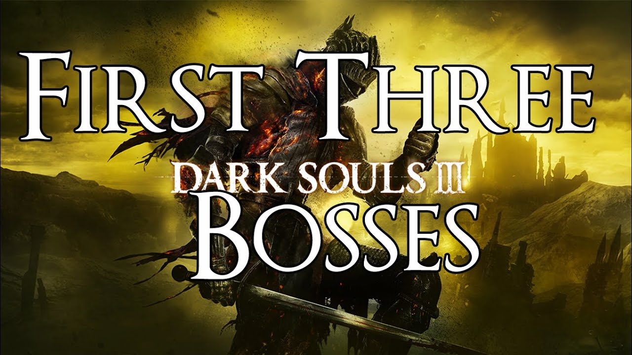 Dark Souls 3 - Early Footage + First 3 Bosses - YouTube