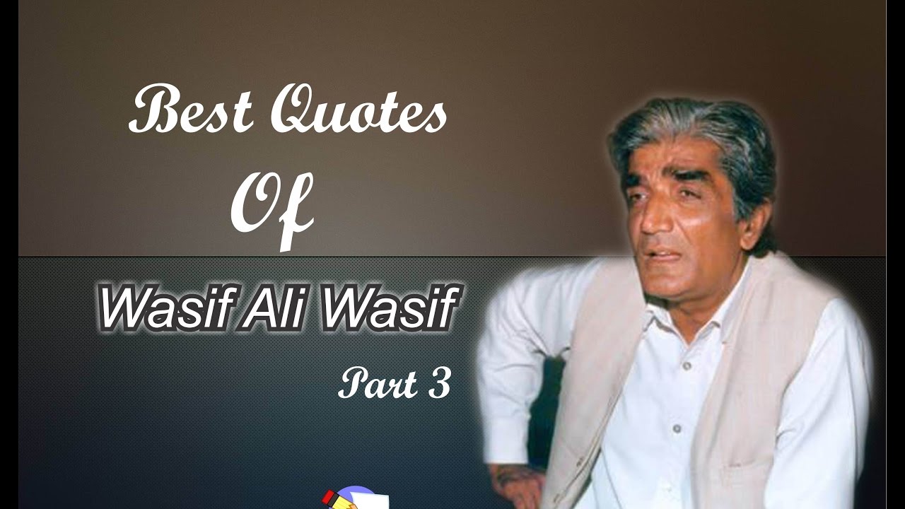 Wasif Ali Wasif"Best Quotes"Part 3 - YouTube