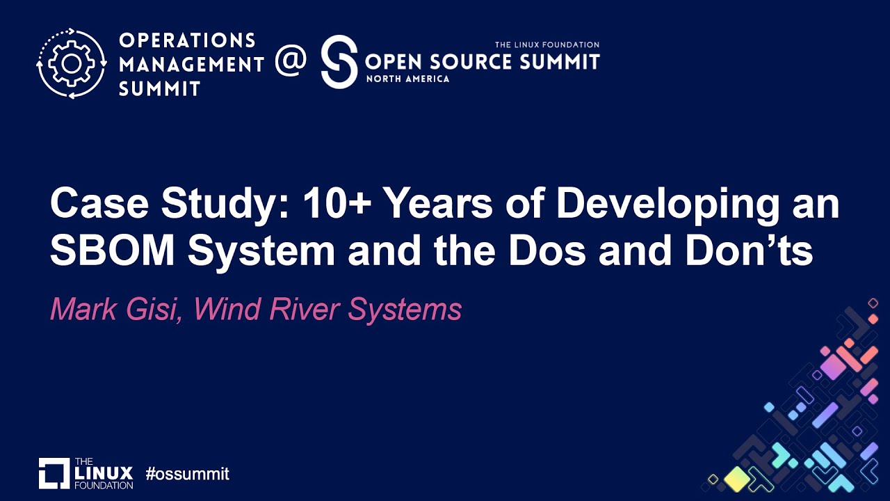 Case Study: 10+ Years of Developing an SBOM System and the Dos and Don ...