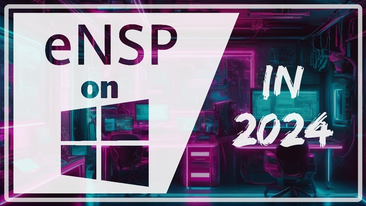 Install Huawei eNSP on Windows 10 in 2024 - YouTube