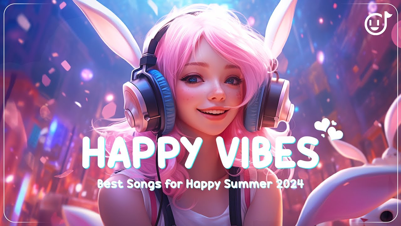 Happy Vibes 2024🌈Best Songs for a Happy Summer 2024🌈 Best Spotify Songs ...