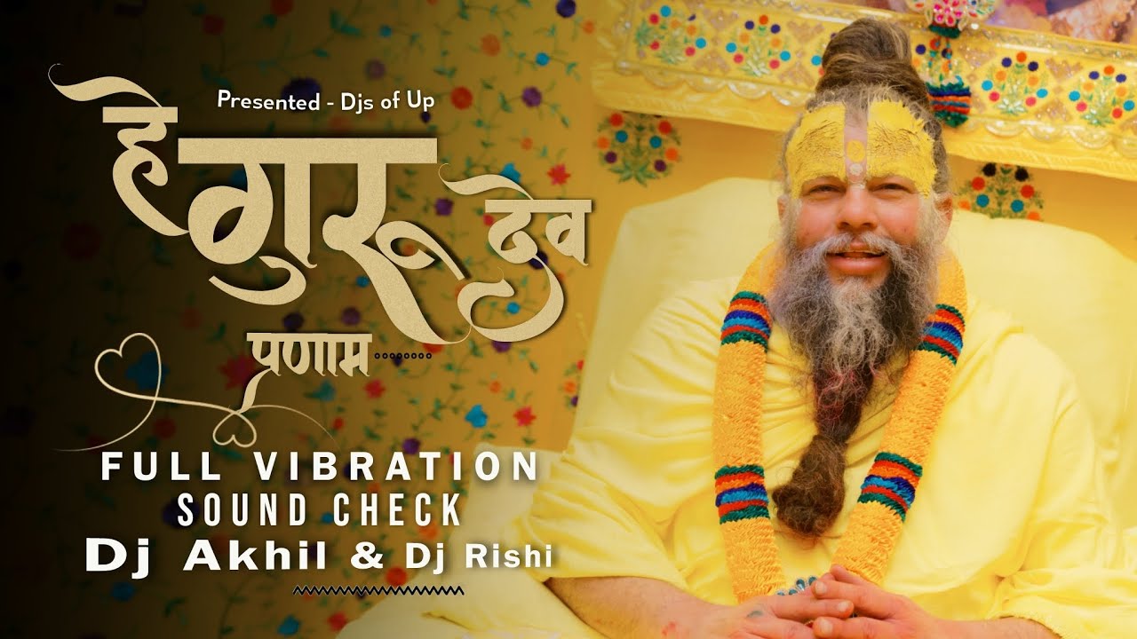 Hey Guru Dev Pranaam Apke Charno | Full Vibration Sound Check | Dj ...