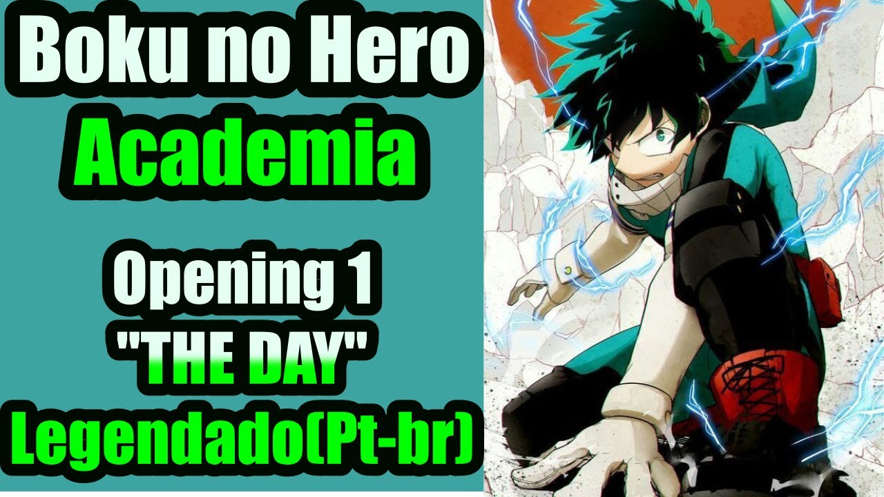 Boku no Hero Academia OP "THE DAY"(legendado) - YouTube