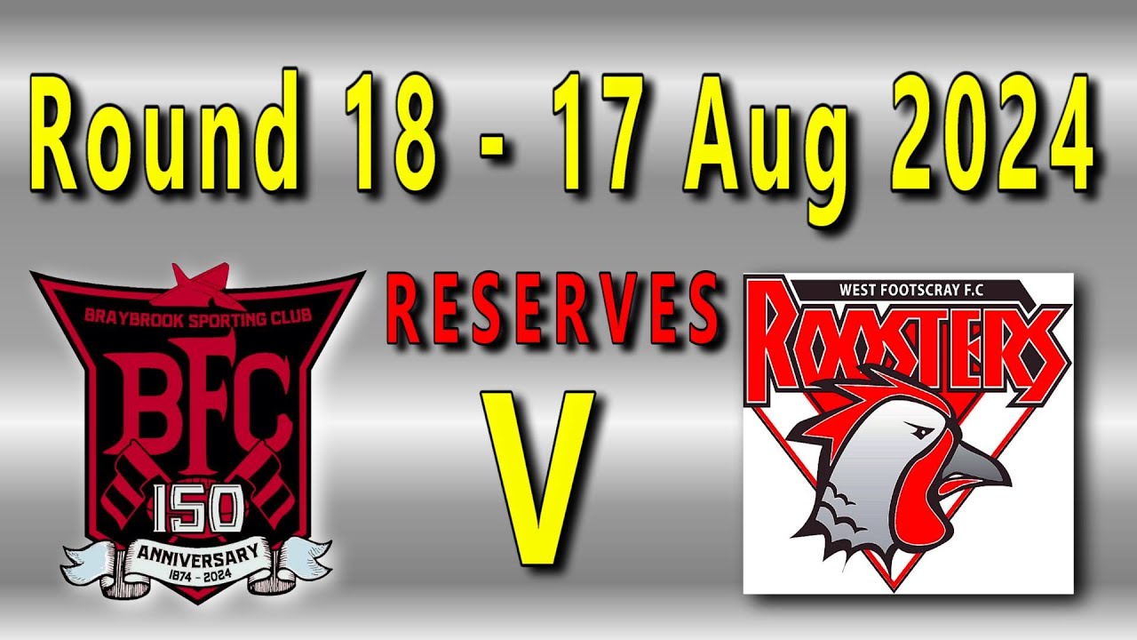 WRFL Reserves - Braybrook v West Footscray - Round 18 on 17th Aug 2024 ...