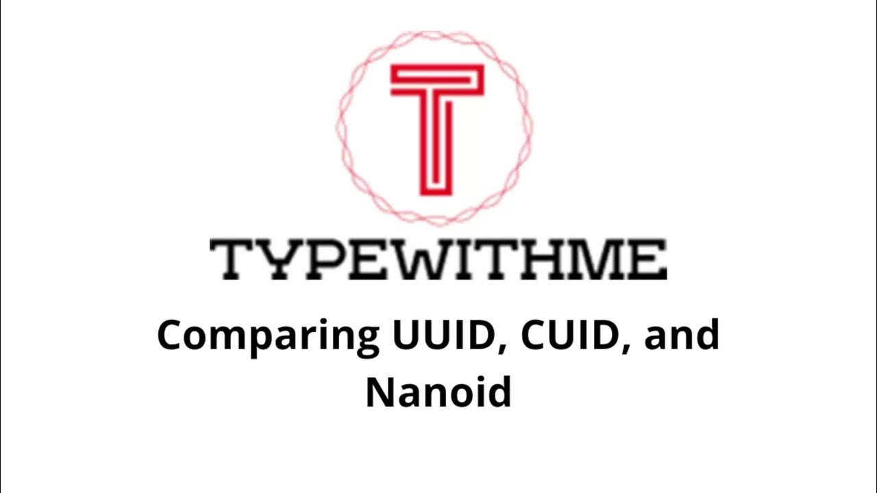 Comparing UUID, CUID and Nanoid, unique identifiers - YouTube