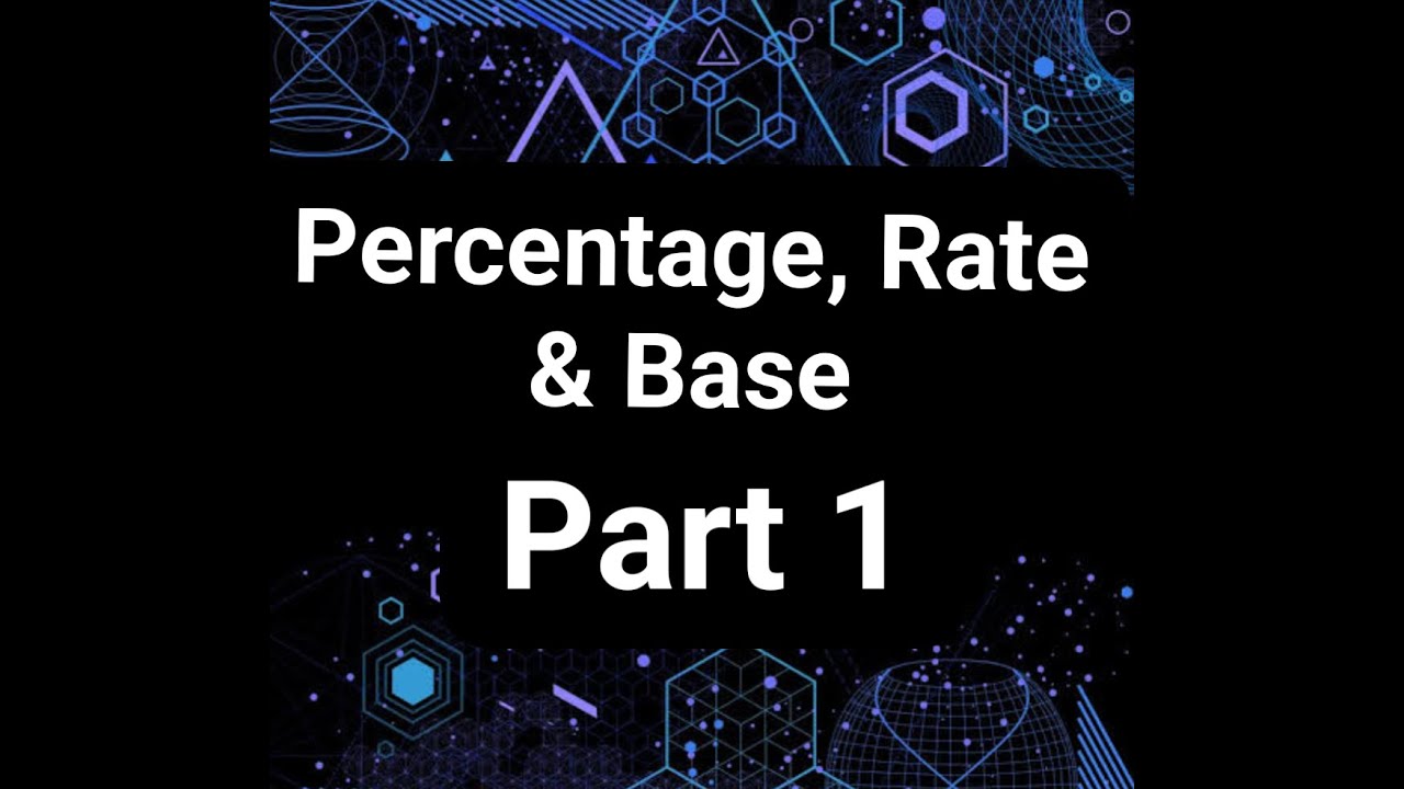 Percentage, Rate and Base Part 1 - YouTube