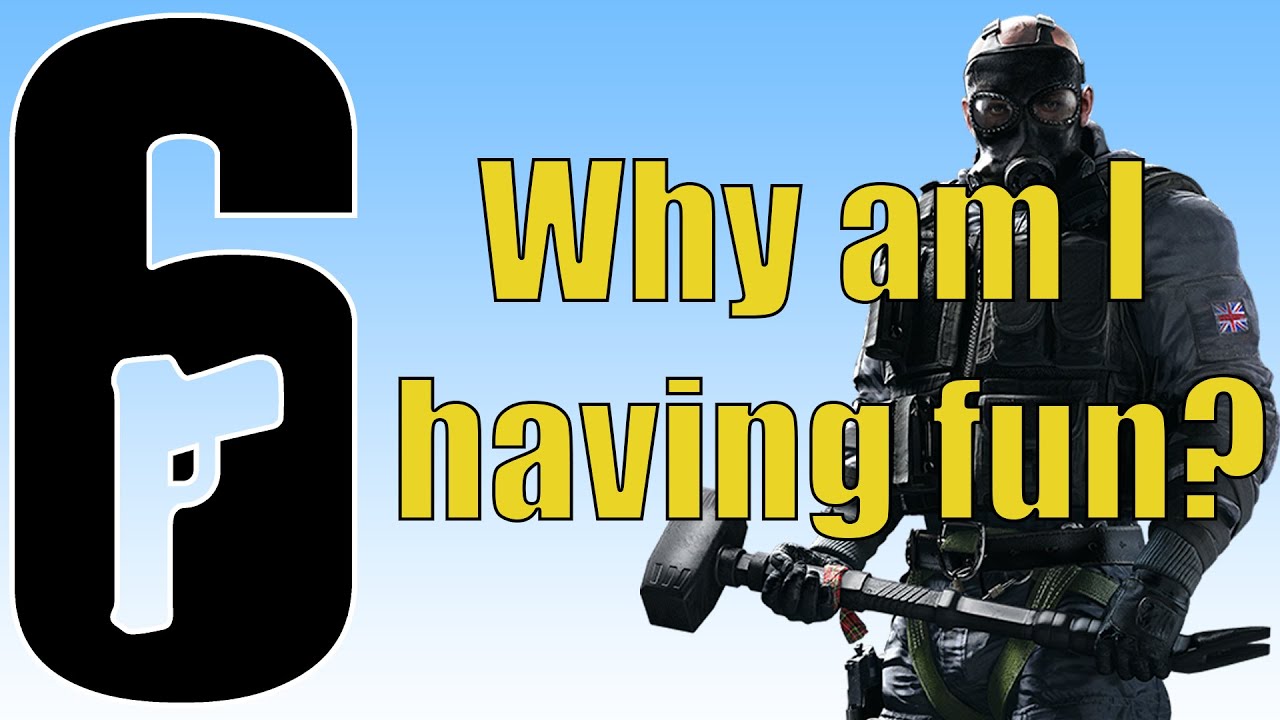 I Actually Had FUN Playing Rainbow Six Siege... - YouTube