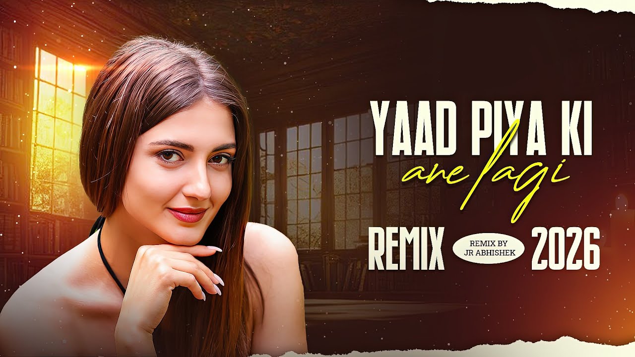 YAAD PIYA KI AANE LAGI REMIX | JR ABHISHEK | DEEPAK | FALGUNI PATHAK ...