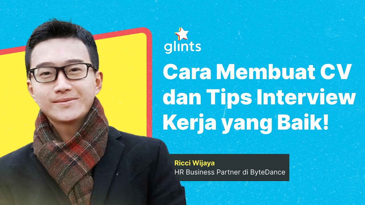 Career Hacks: Cara Membuat CV dan Tips Interview Kerja yang Baik ...