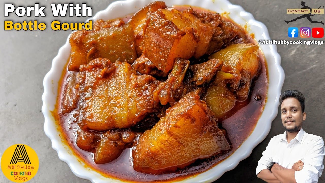 Pork Curry Recipe With Bottle Gourd | Assamese Style Pork Recipe ...