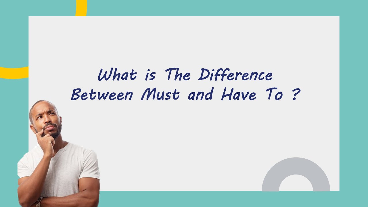 Basic English Grammer - The Difference Between Must and Have To - YouTube