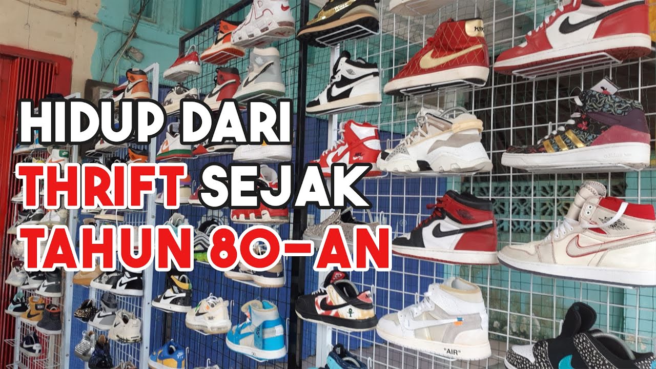 BISNIS SEPATU THRIFT DI INDONESIA MENJANJIKAN? - YouTube