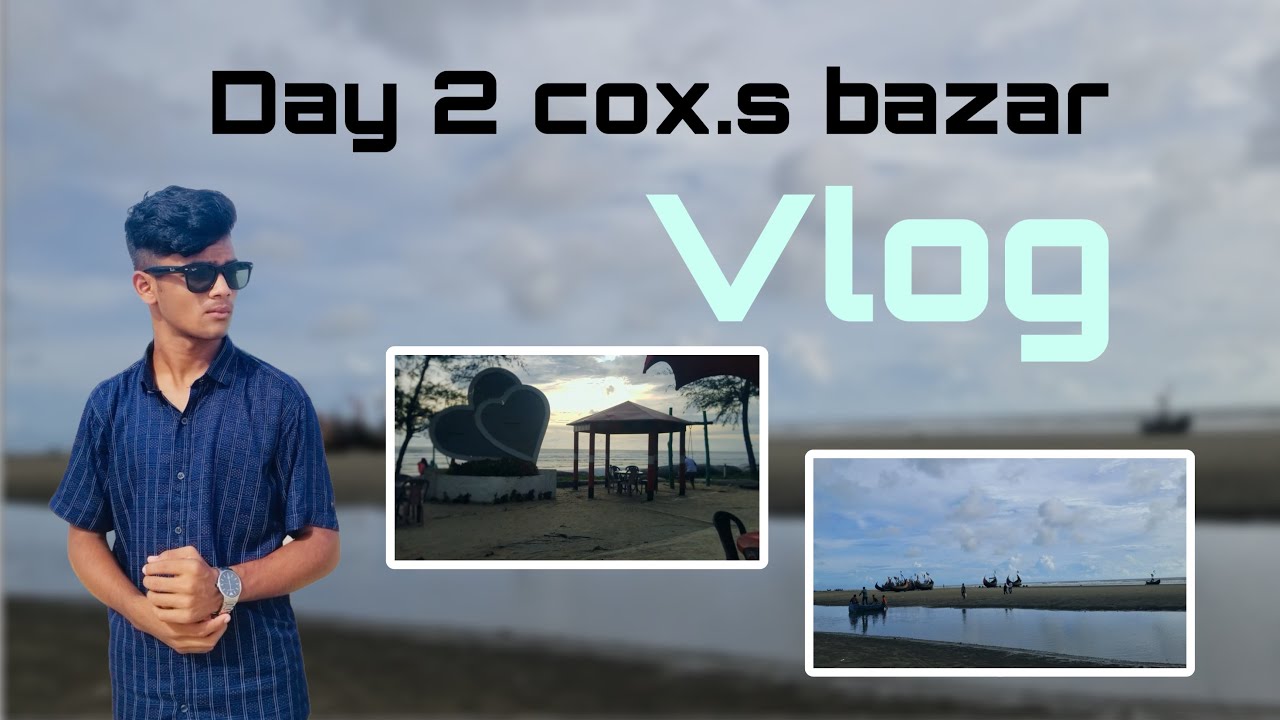Day 2 Cox.s Bazar | Vlog | MRS | MRS Mohin | #foryoupageofficiall #coxsbazar #foryou #tranding ...