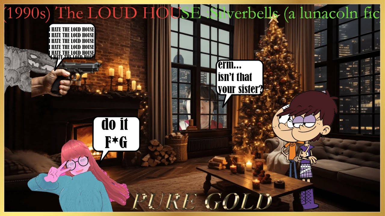 (1990s) The LOUD HOUSE :Silverbells (a lunacoln fic) - A Loud House ...