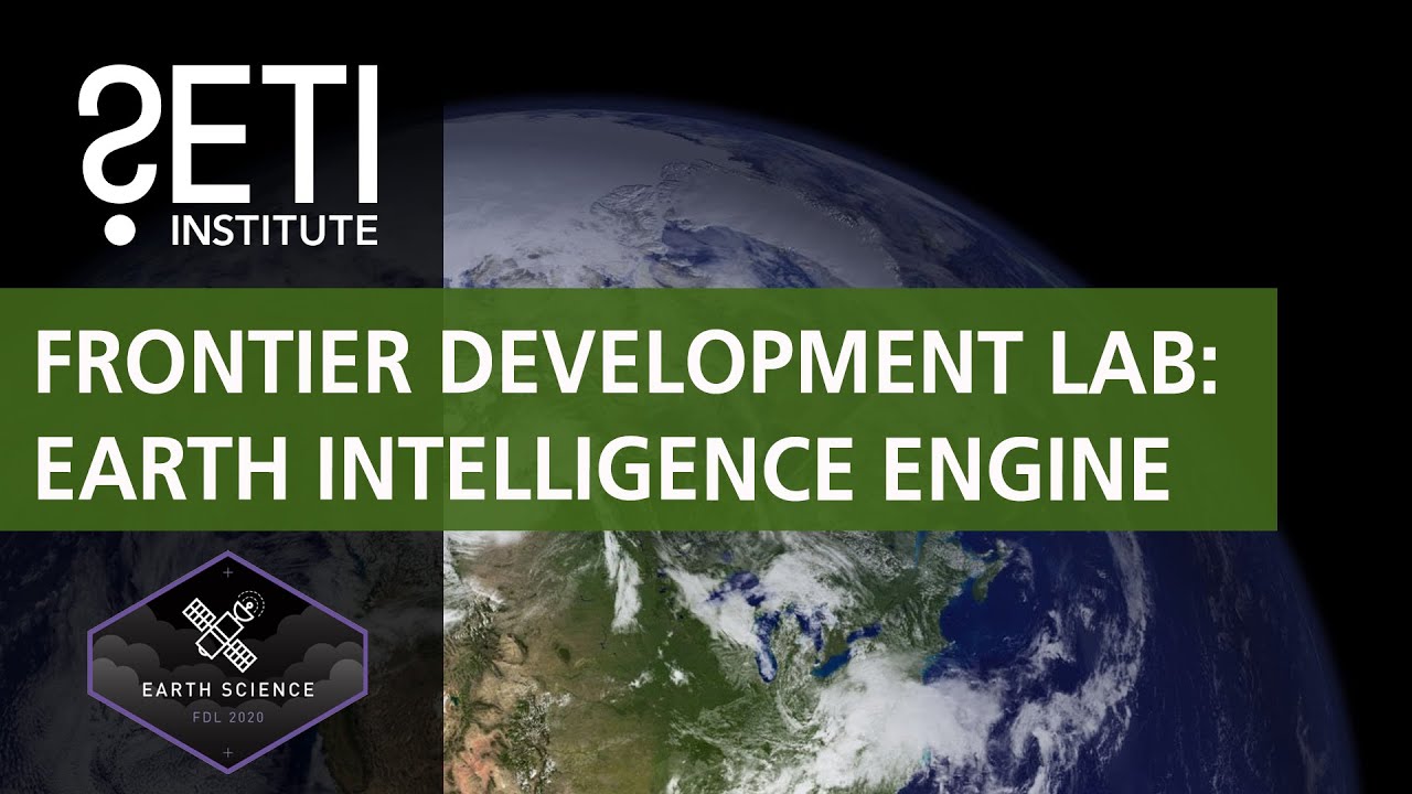 Frontier Development Lab: Earth Intelligence Engine - YouTube