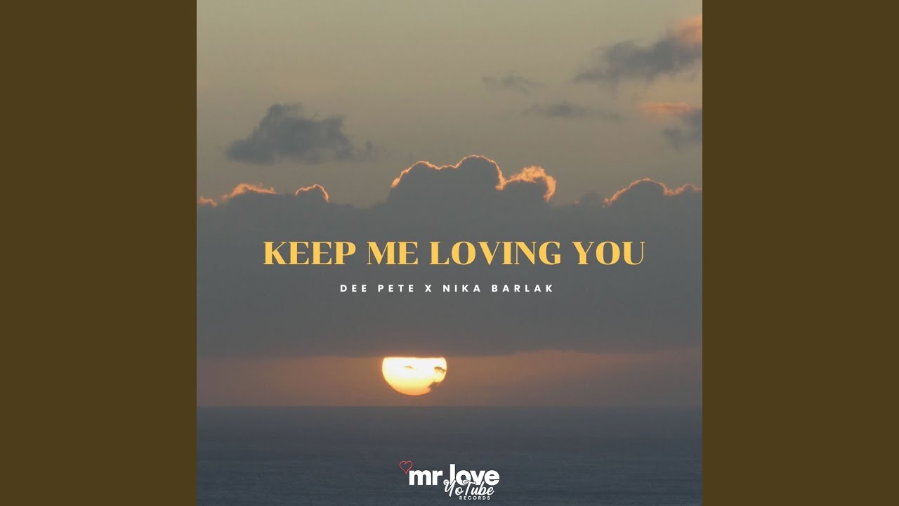 Keep Me Loving You - YouTube