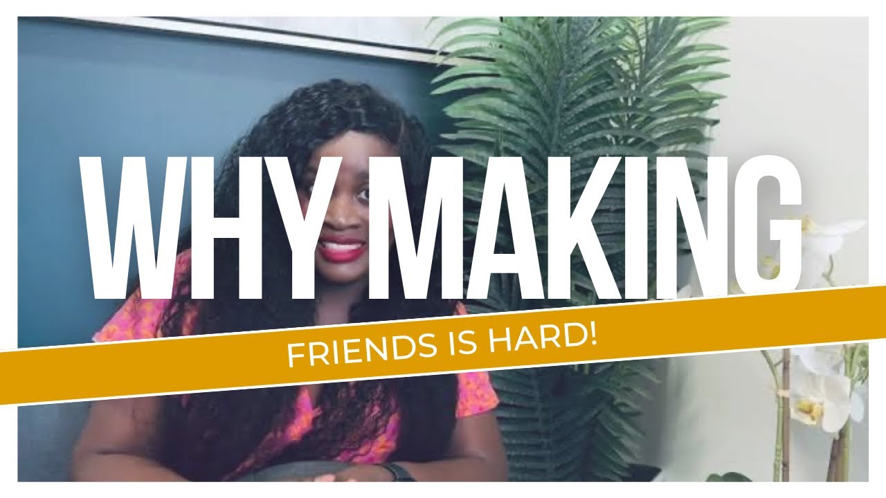 Why it’s so hard for me to make friends - YouTube