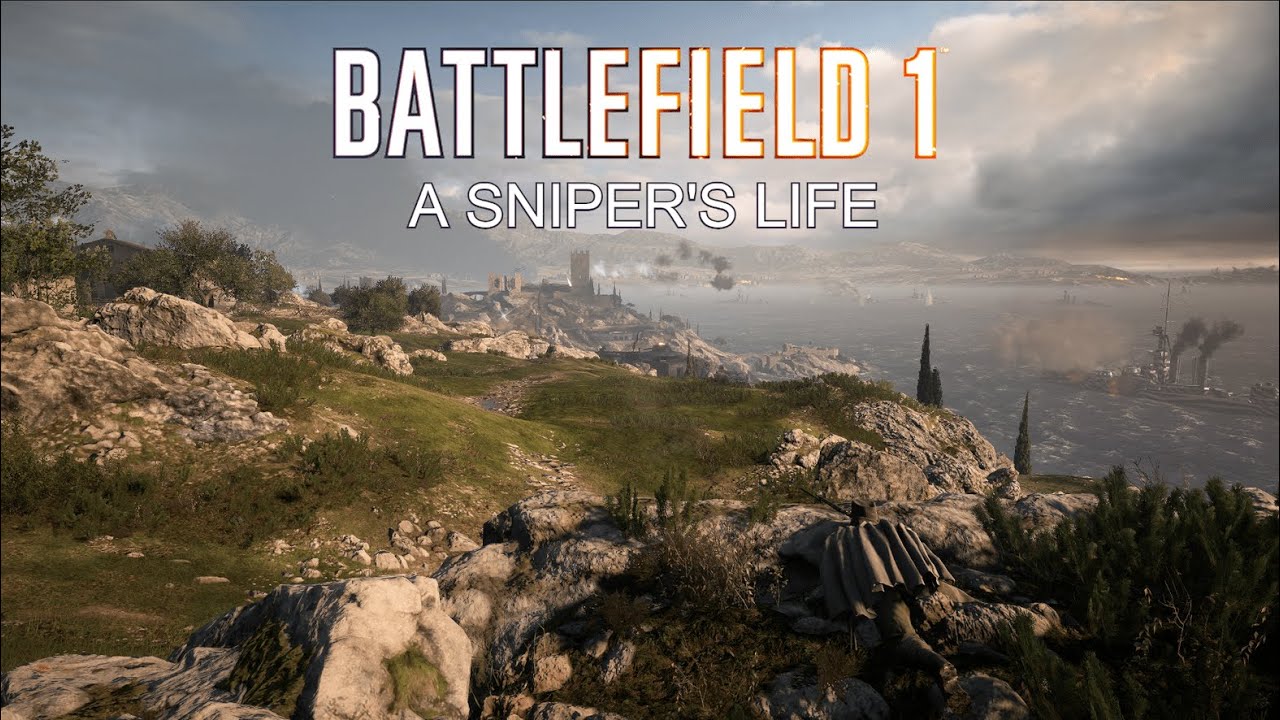 Battlefield 1 - Compilation - A Sniper's Life - YouTube
