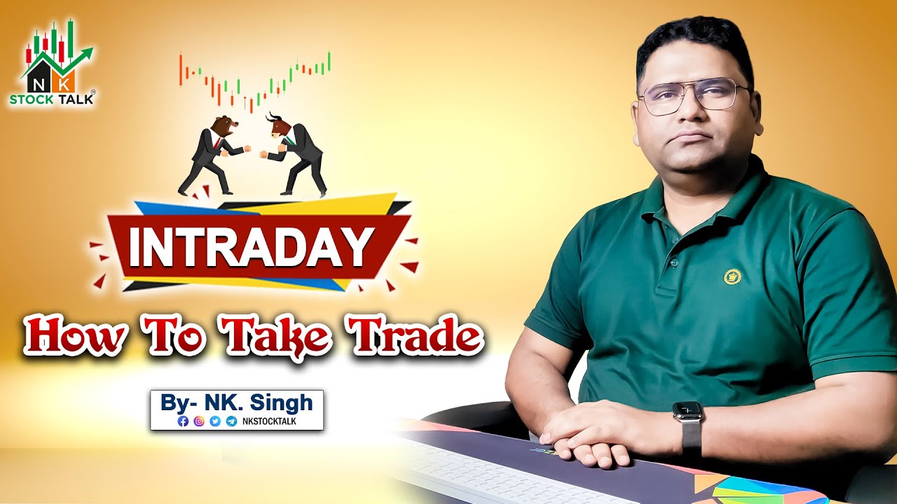 #INTRADAY #HOW_TO_Take_Trade || By- #NK_Sir | #NKSTOCKTALK - YouTube