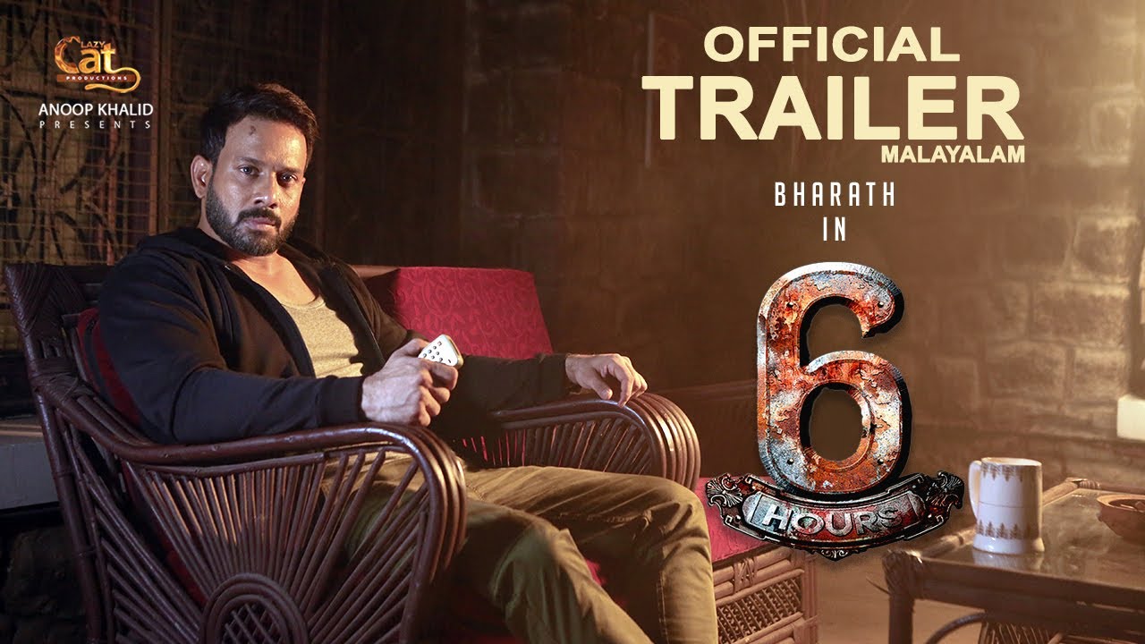 6 Hours Trailer - Malayalam | Bharath | Anoop Khalid | Viviya Santh ...