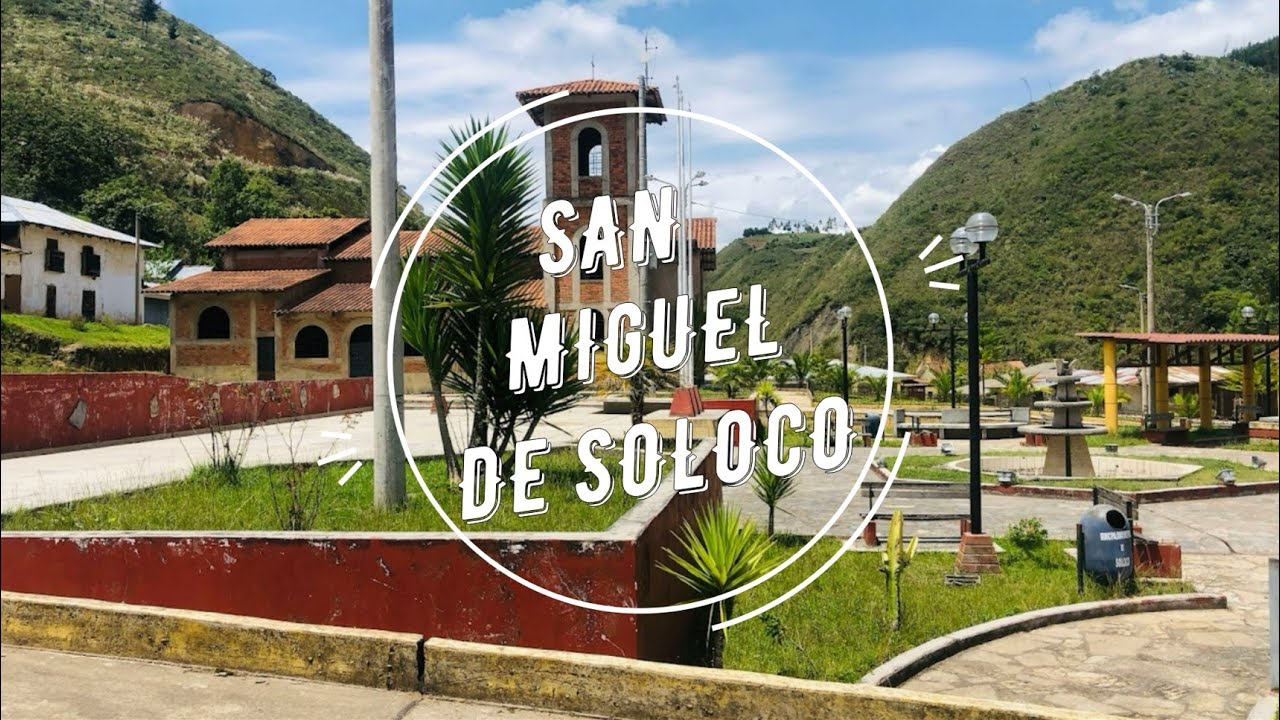 SAN MIGUEL DE SOLOCO - YouTube