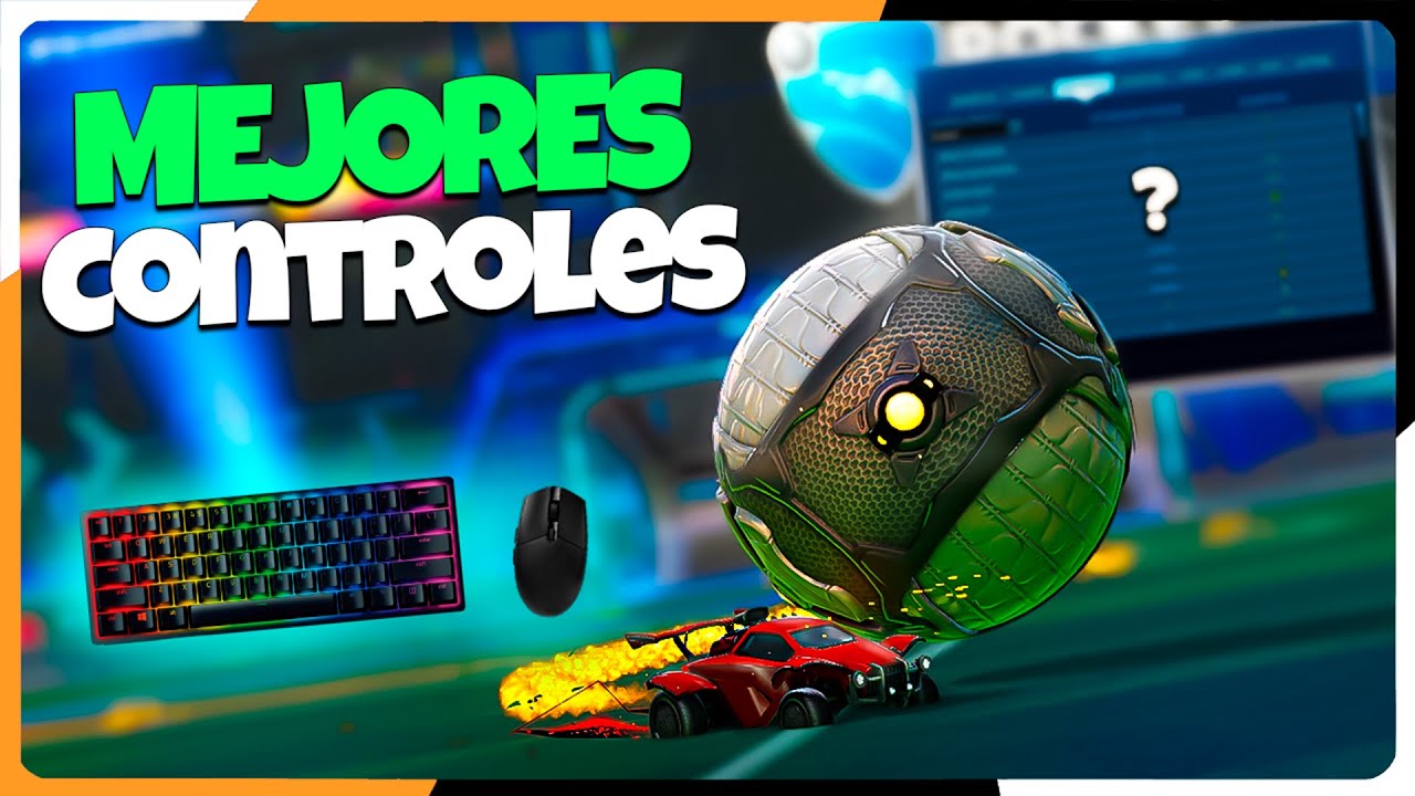 LA MEJOR CONFIGURACION DE CONTROLES EN TECLADO Y MOUSE - ROCKET LEAGUE ...