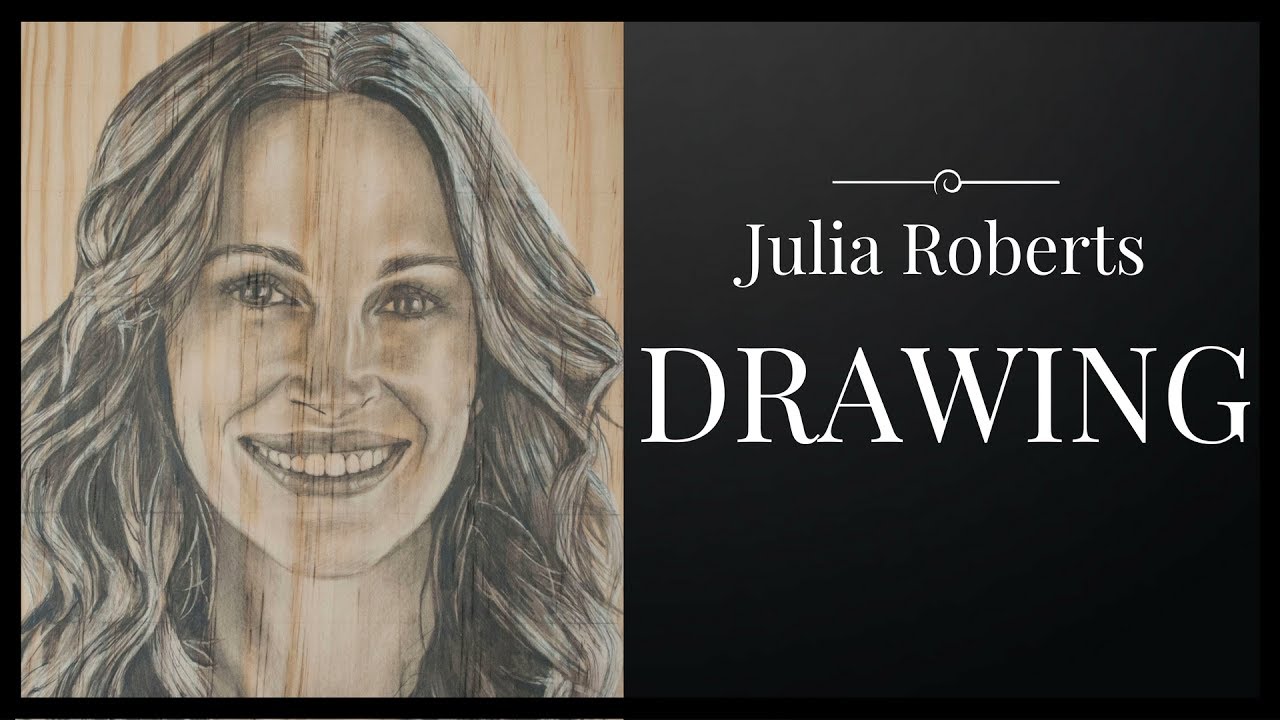 DRAWING - Julia Roberts - YouTube