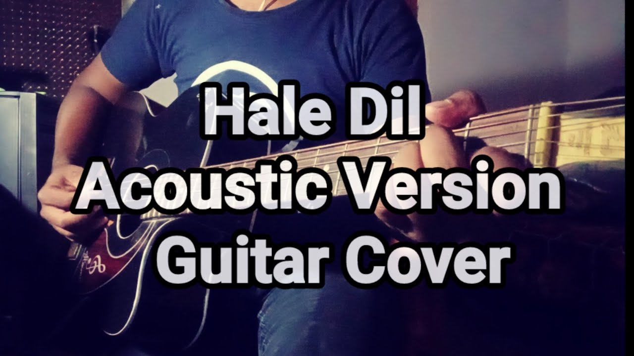 Hale Dil | Murder 2 | Acoustic Version Guitar Cover - YouTube