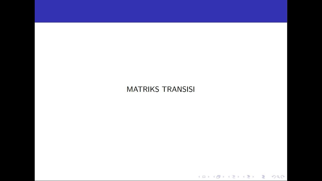Bab 23 Matriks Transisi (Part 1) - YouTube