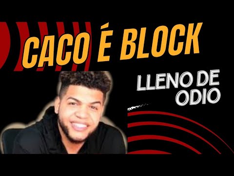 Caco e' block molesto y quillado 🔥🔥🔥 - YouTube