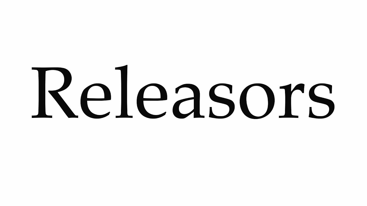 How to Pronounce Releasors - YouTube