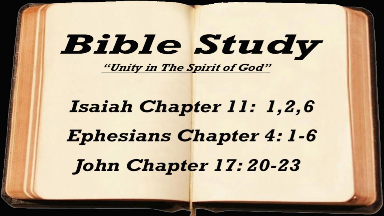 Bible Study 10 22 23 Unity In Spirit Of God Isaiah 11 1 2 6