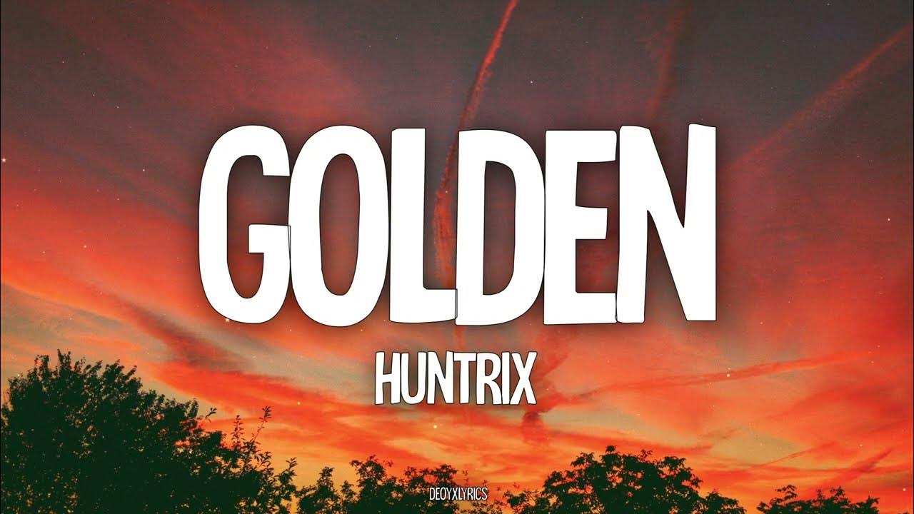 Huntrix - Golden (Lyrics) - YouTube