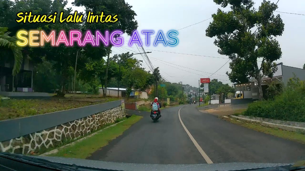 LALU LINTAS DI GUNUNGPATI || SEMARANG ATAS || JAM 7 PAGI - YouTube