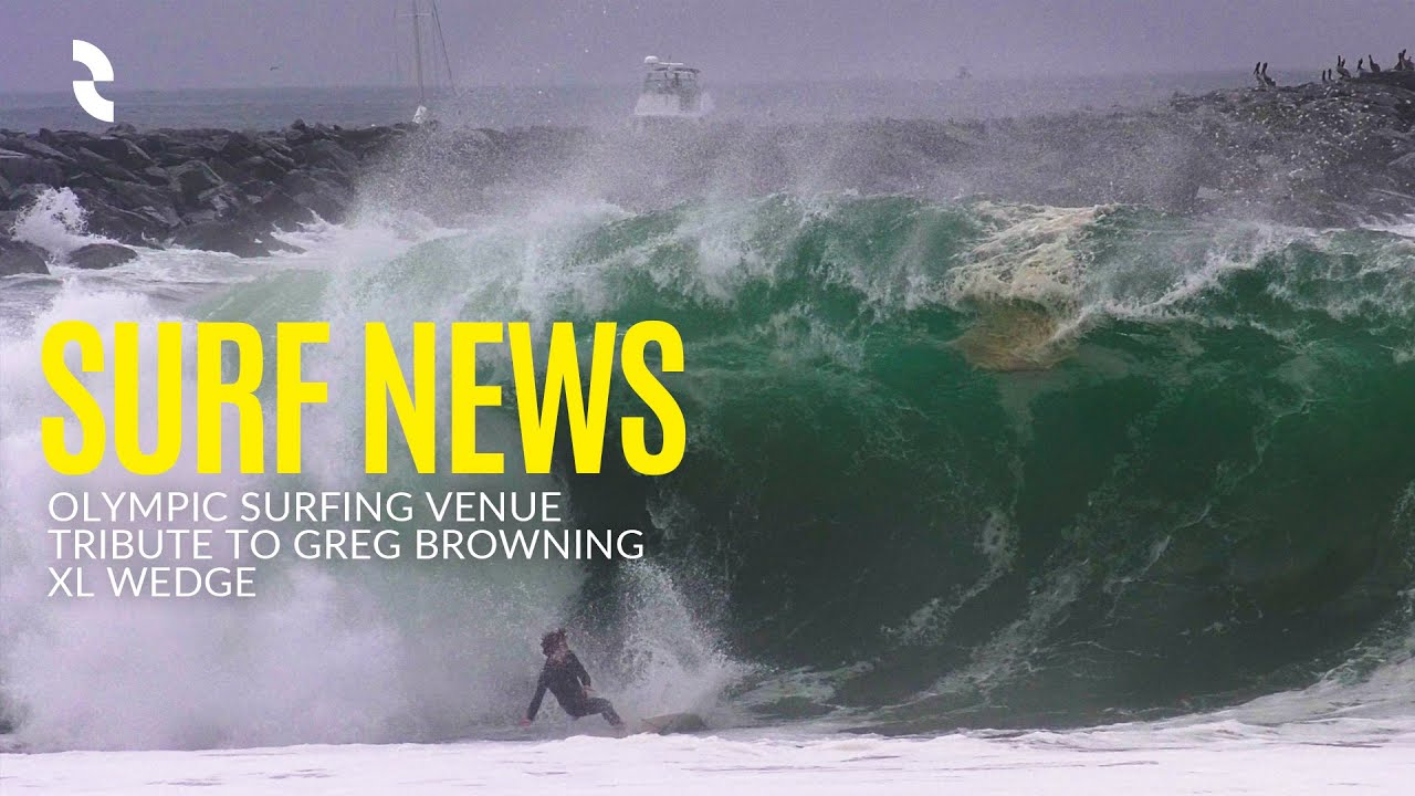 Olympic Surfing Venue, XL Wedge, and Tribute to Greg Browning - YouTube
