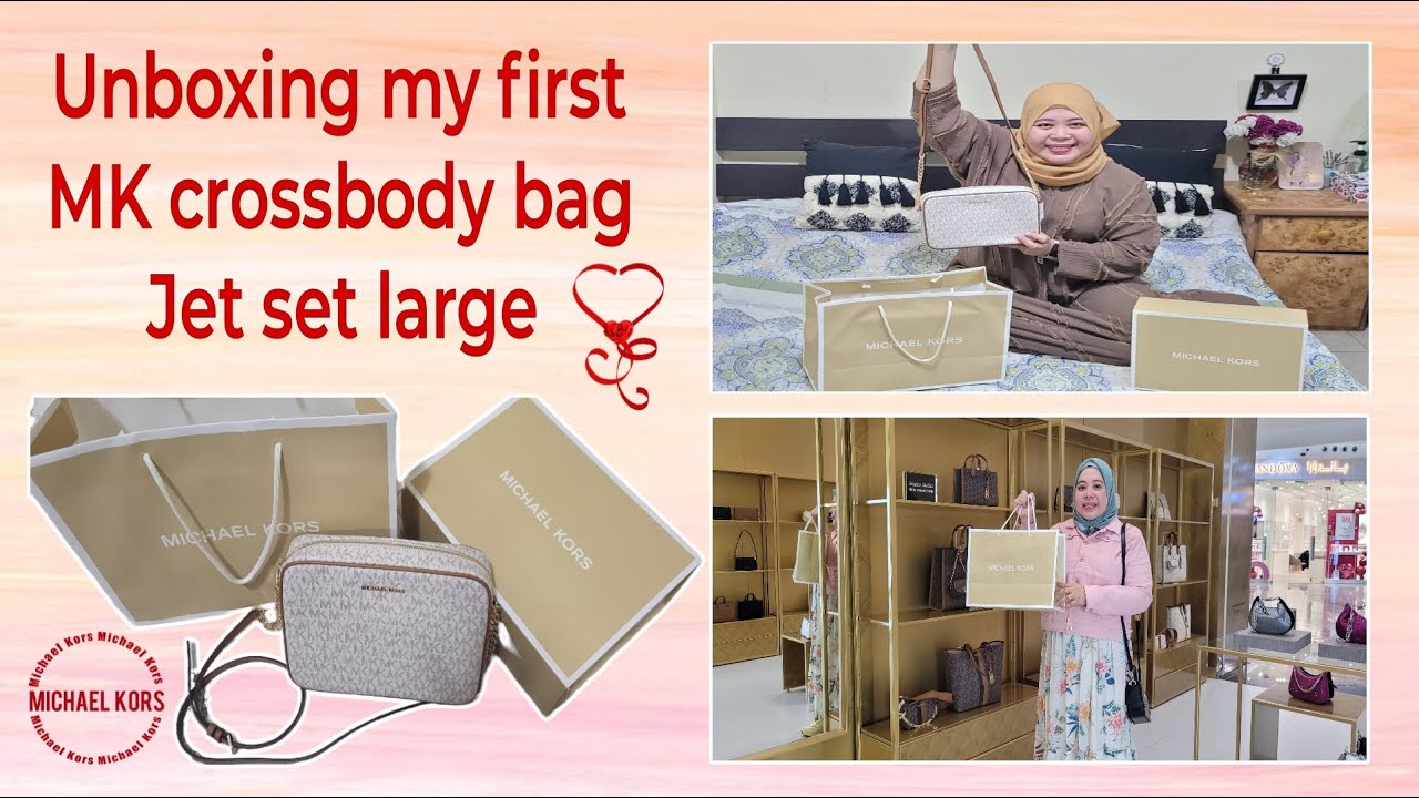 UNBOXING MK 👜 CROSSBODY BAG JET SET LARGE | MK CROSSBODY BAG HAUL AND ...