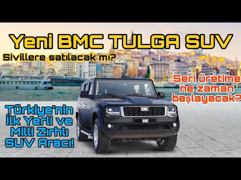 Yeni BMC TULGA SUV Türkiye’nin İlk Yerli ve Milli Zırhlı SUV Aracı! Sivillere Satılacak mı?