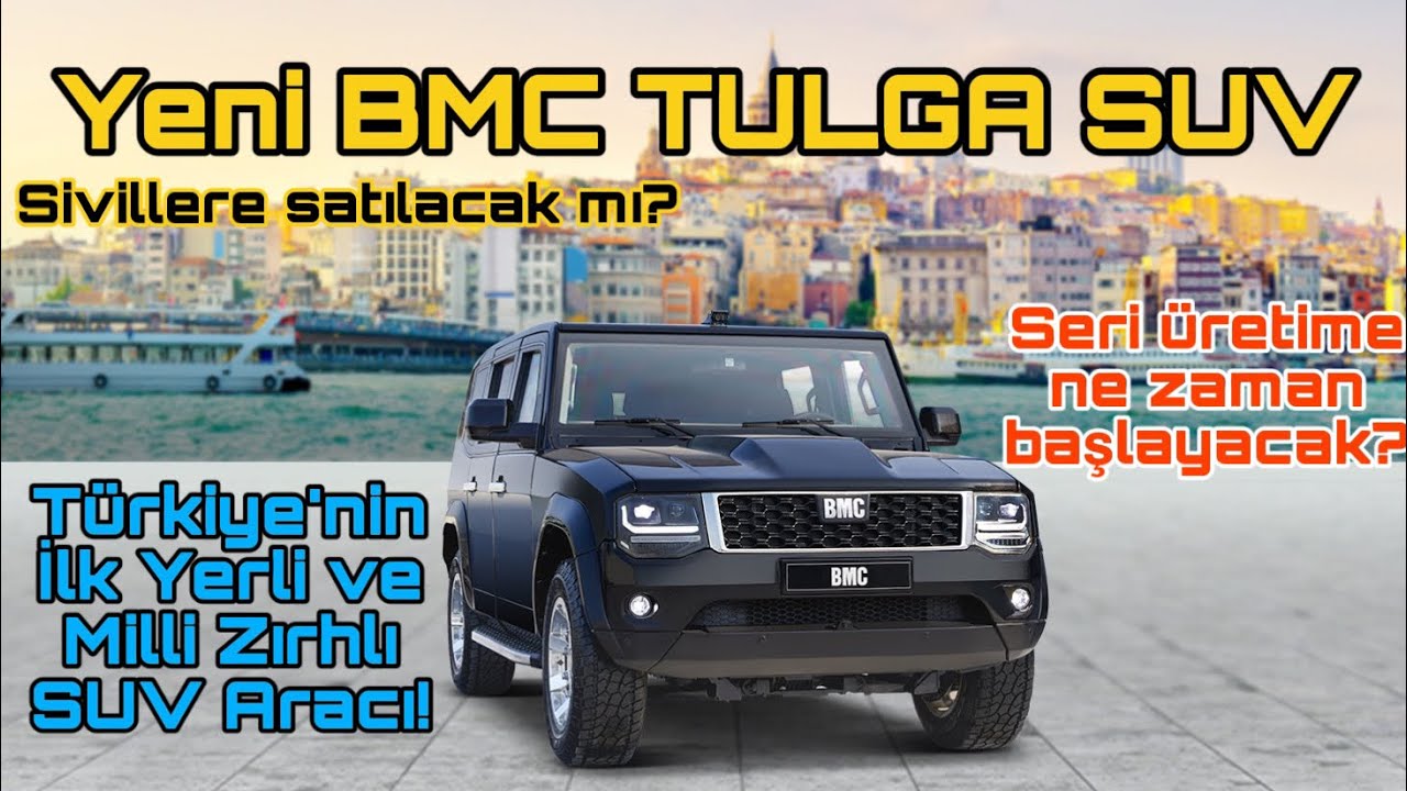 Yeni BMC TULGA SUV Türkiye’nin İlk Yerli ve Milli Zırhlı SUV Aracı ...