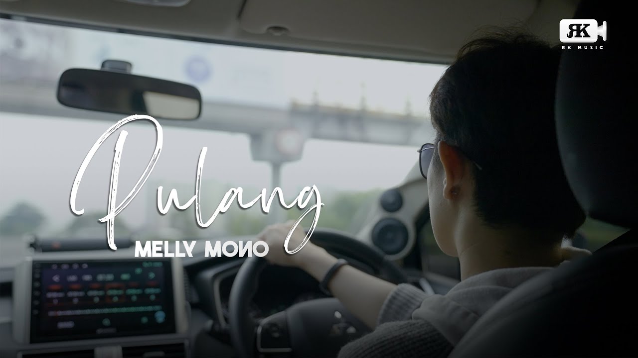 MELLY MONO - PULANG (OFFICIAL LYRIC VIDEO) - YouTube